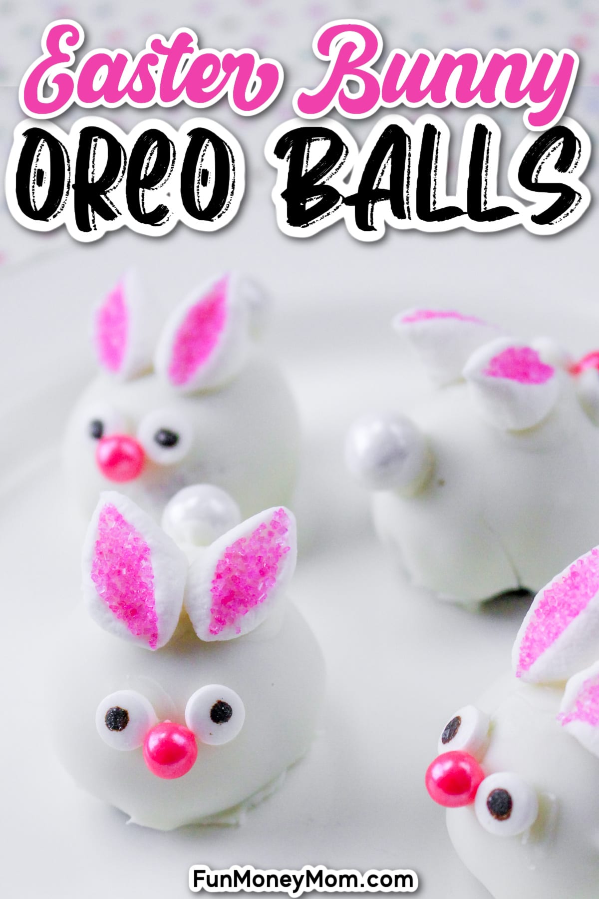 Easter Bunny Oreo Balls - Fun Money Mom